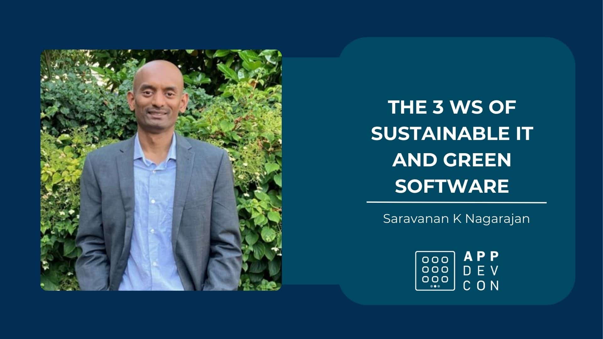 The 3 Ws of Sustainable IT and Green Software - Appdevcon Conference